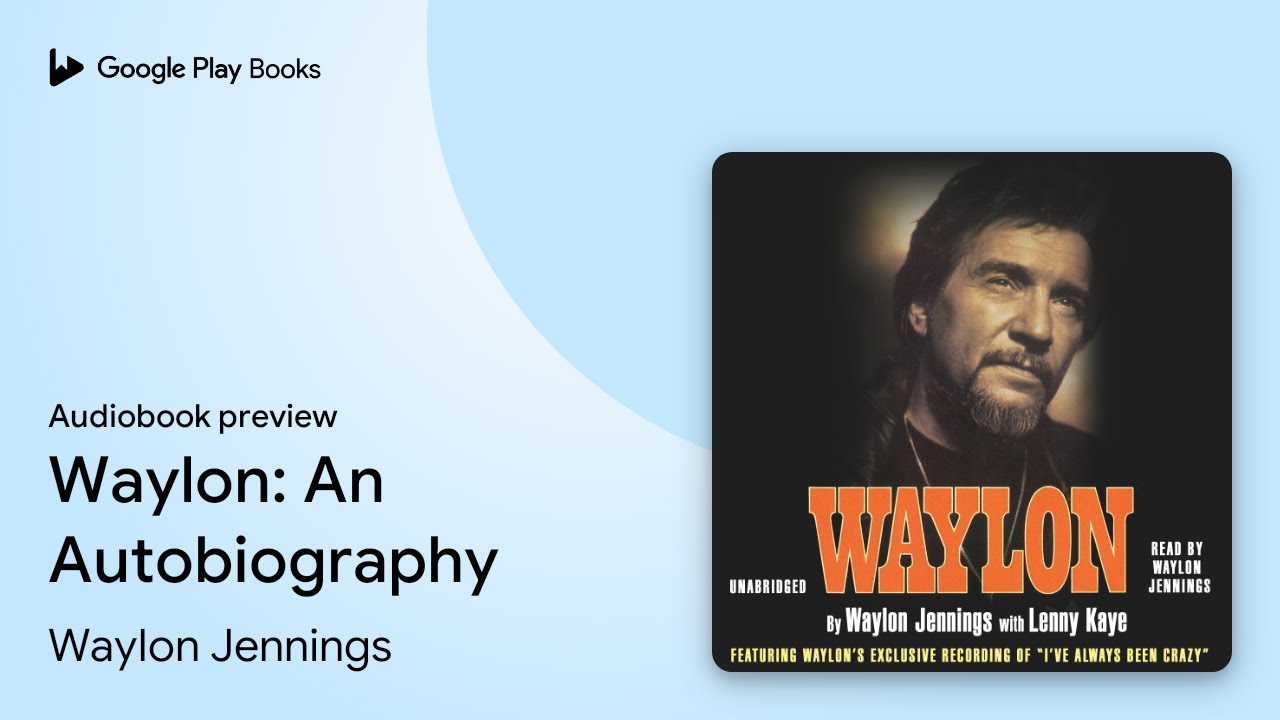 Waylon: An Autobiography by Waylon Jennings · Audiobook preview - YouTube