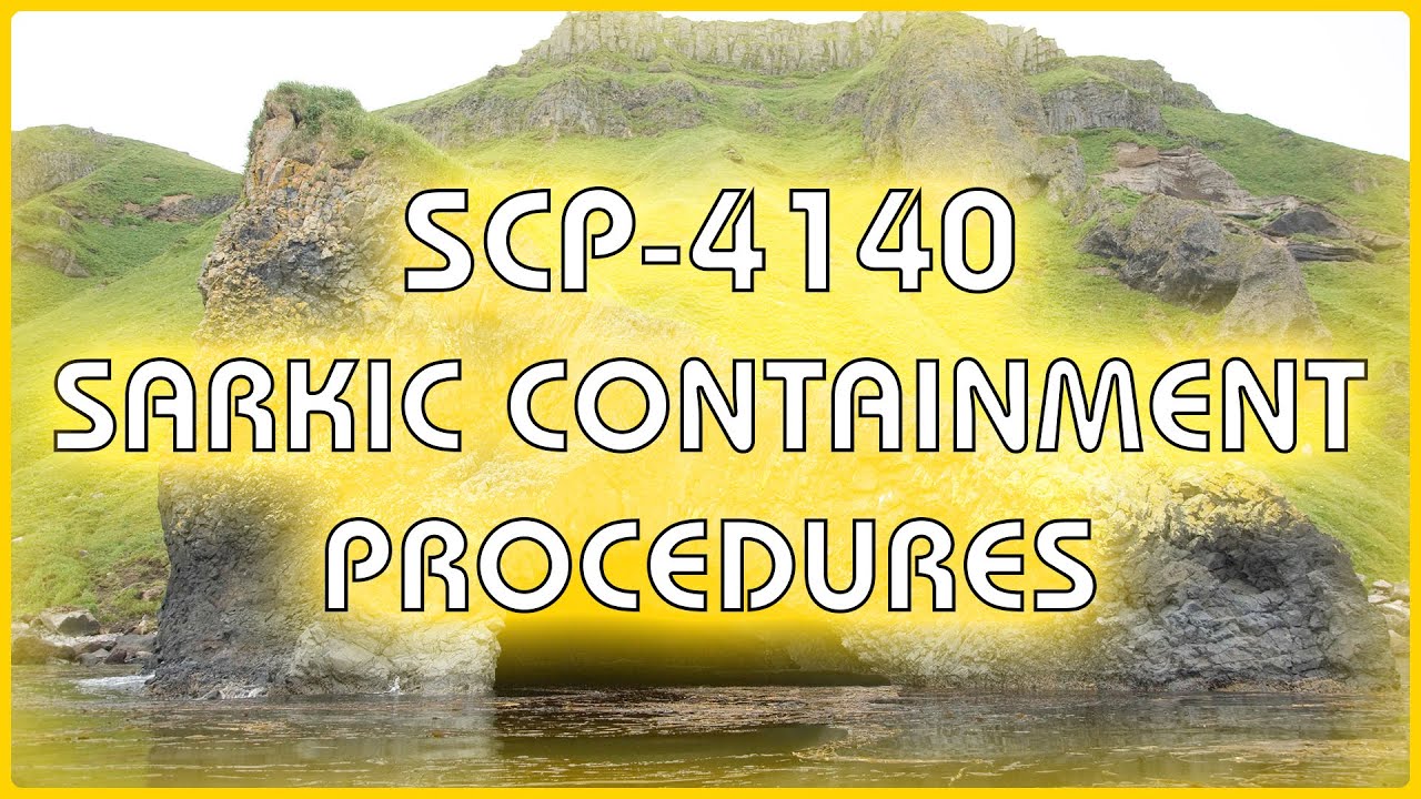 SCP 4140 - Sarkic Containment Procedures - YouTube