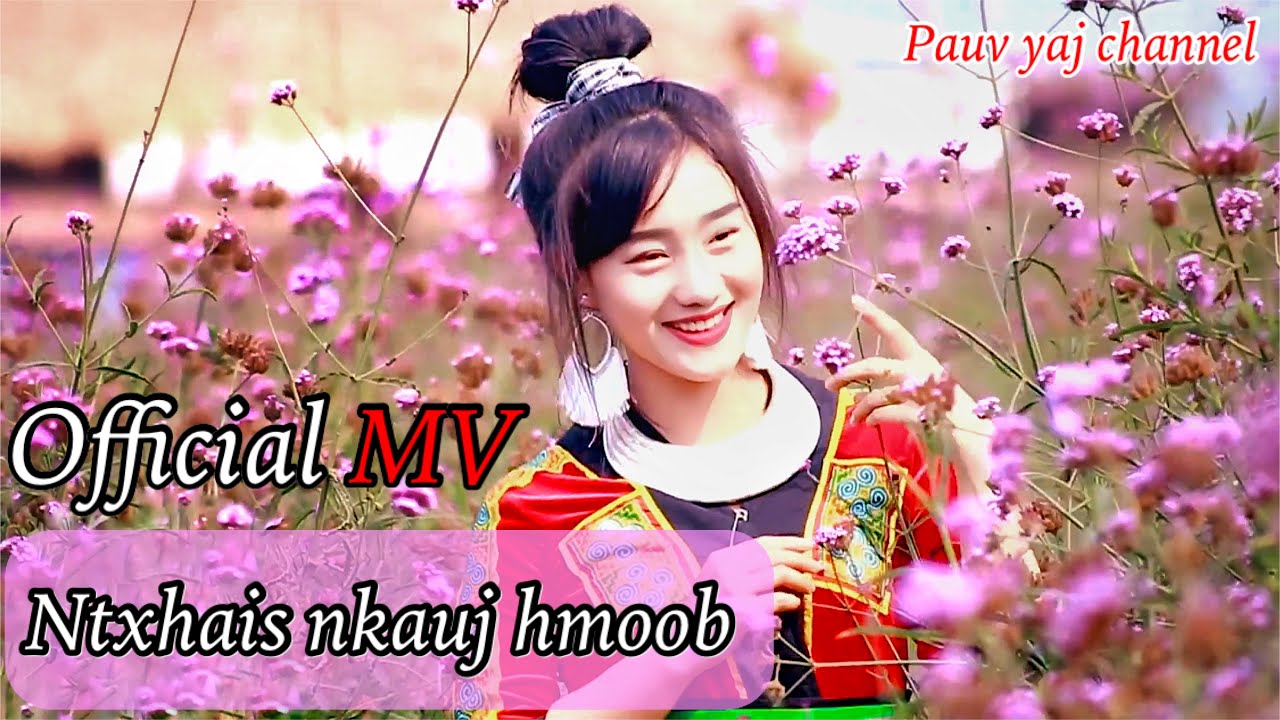 Ntxhais nkauj hmoob - pauv yaj [Official MV] - YouTube