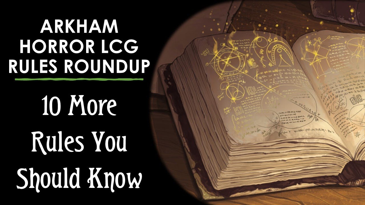 10 More Rules You Should Know Arkham Horror LCG Rules Roundup YouTube 10-more-rules-you-should-know-arkham-horror-lcg-rules-roundup-youtube