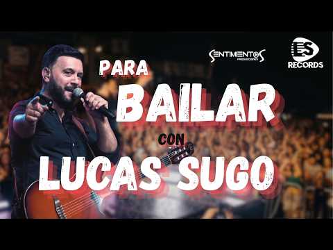 Lucas Sugo Para Bailar!! (enganchado)