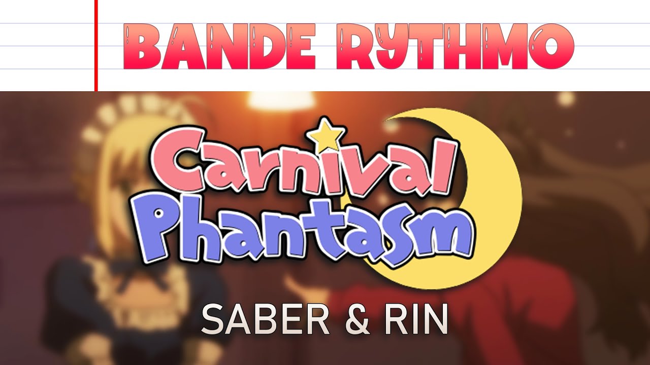 BANDE RYTHMO - CARNIVAL PHANTASM : Saber & Rin - YouTube