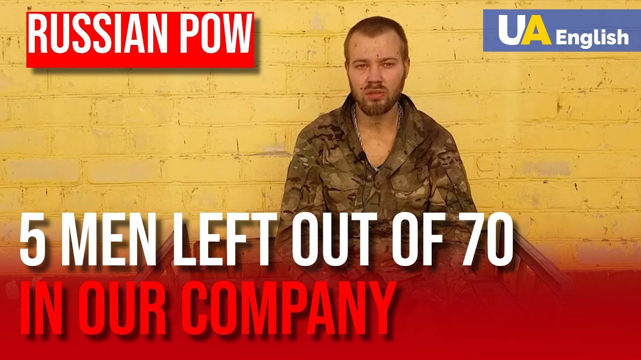 Russian POW: In our company there were 5 men left out of 70 - YouTube