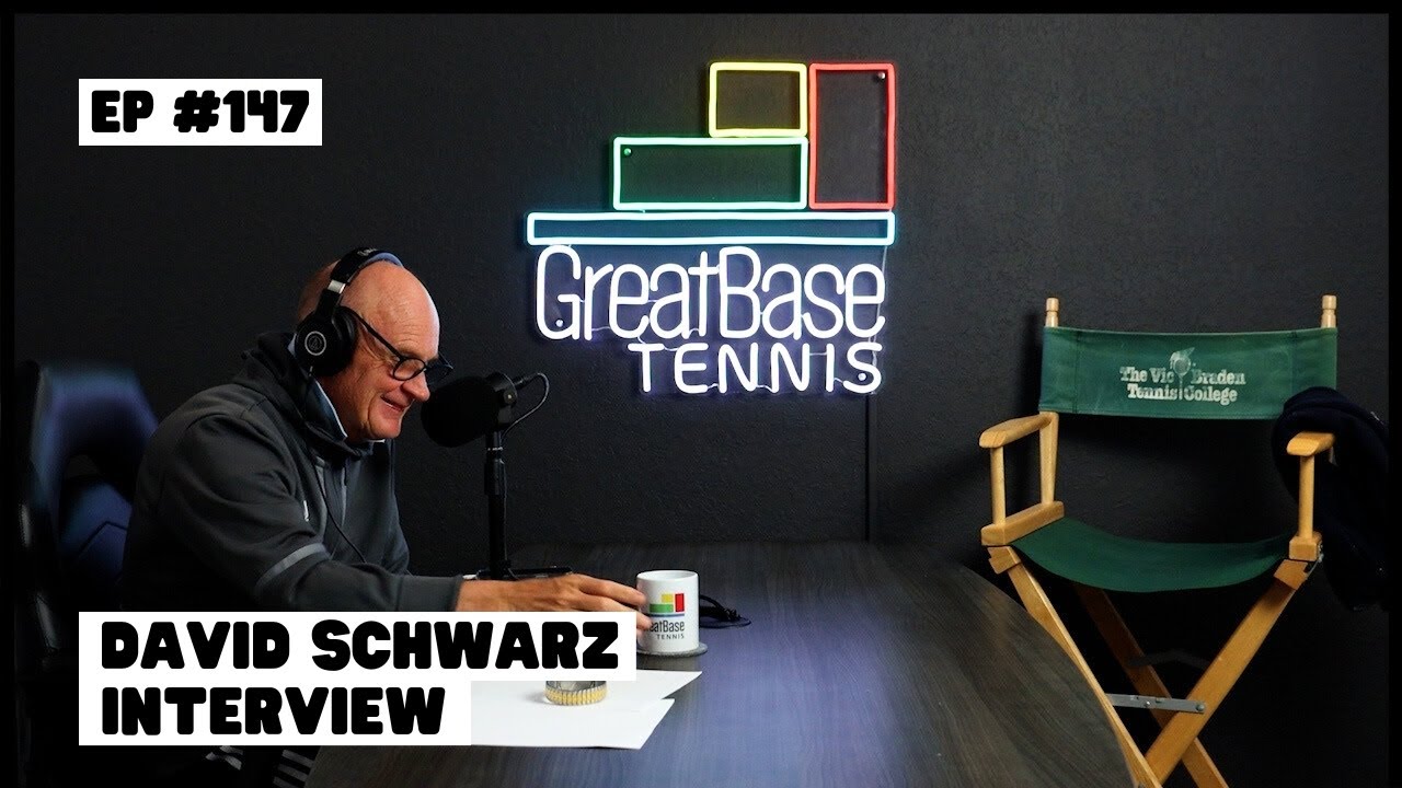 The GreatBase Tennis Podcast Episode 147 - DAVID SCHWARZ INTERVIEW ...
