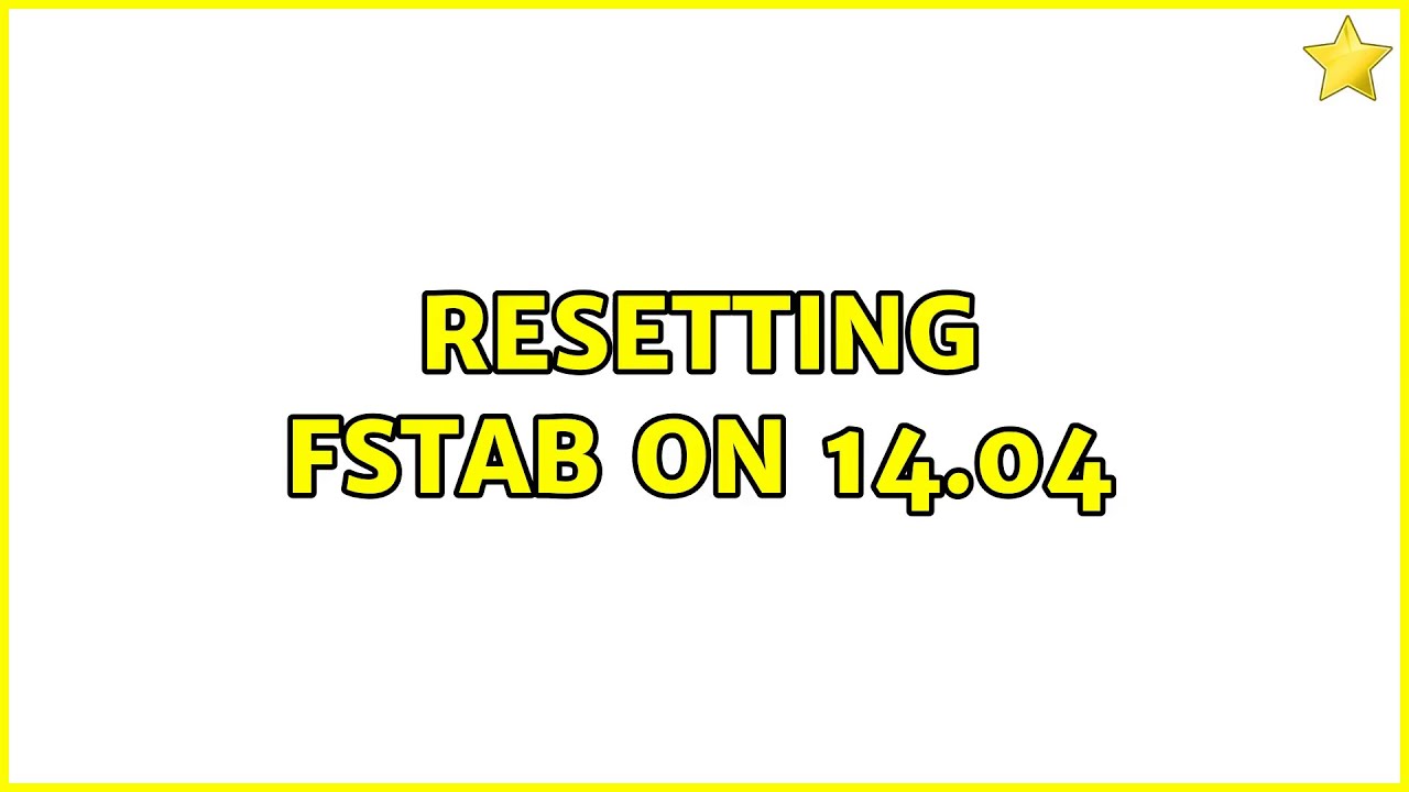 Ubuntu: Resetting Fstab on 14.04 - YouTube