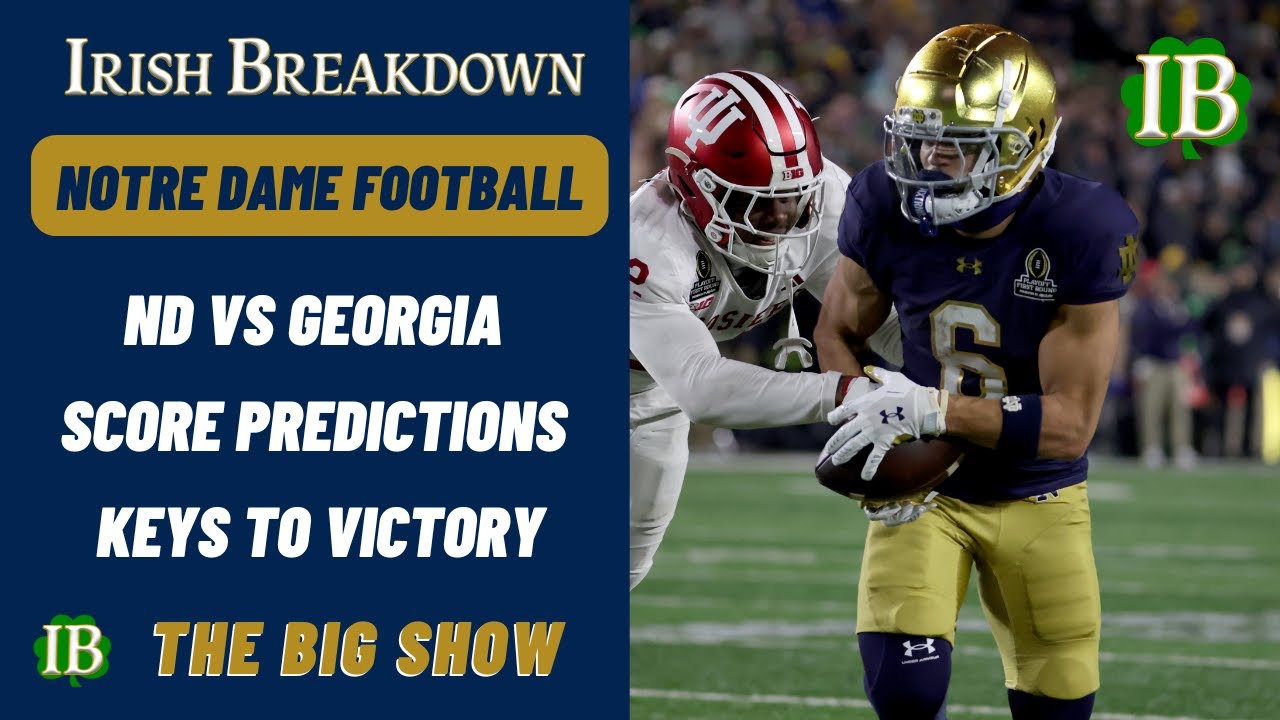 Notre Dame vs Georgia Score Predictions - Keys to Victory - YouTube