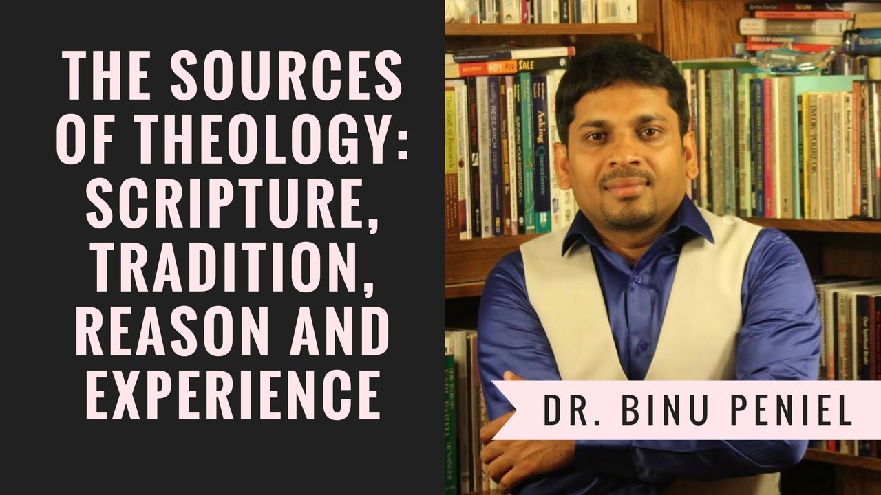 The Sources of Theology: Scripture, Tradition, Reason and Experience ...