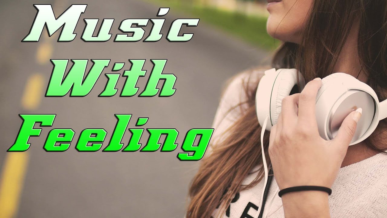 Music With Feeling - YouTube