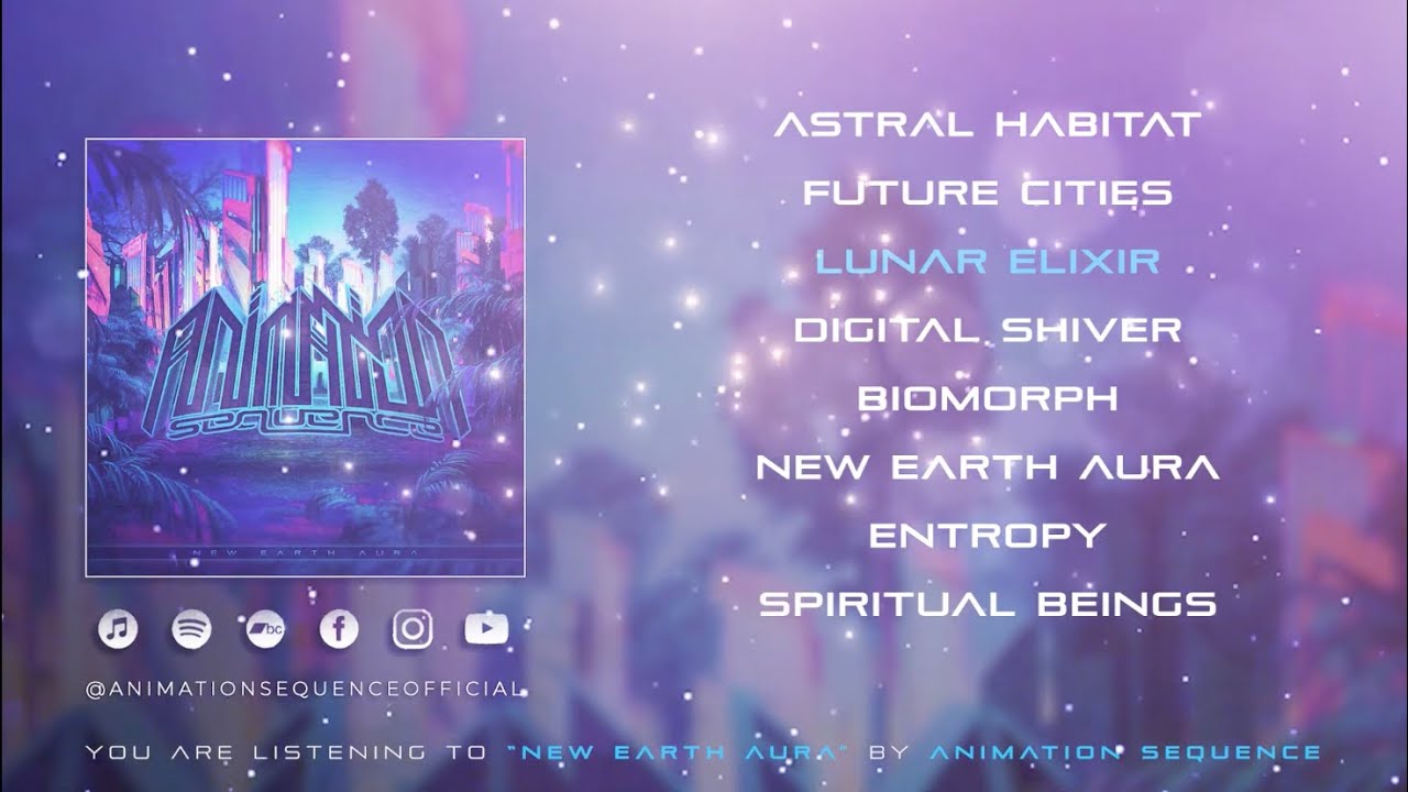 ANIMATION SEQUENCE - NEW EARTH AURA (OFFICIAL STREAM) - YouTube