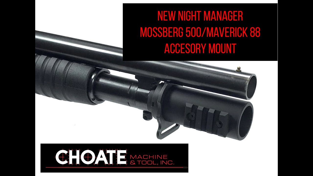New Mossberg 500/Maverick 88 Accessory Mount - The Night Manager - YouTube