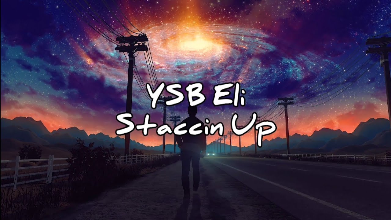 YSB Eli - Staccin Up (Lyrics) - YouTube