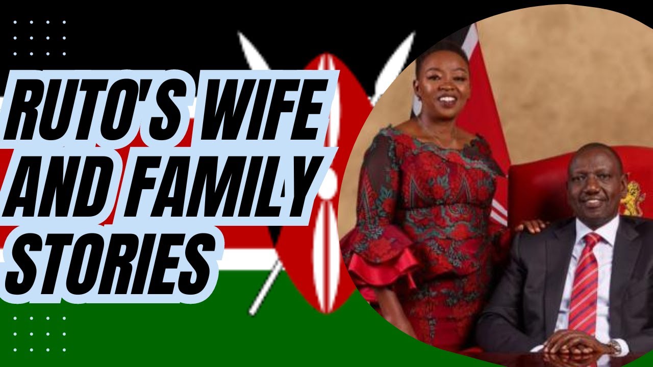 President Ruto: Wife and Children Life Stories - YouTube