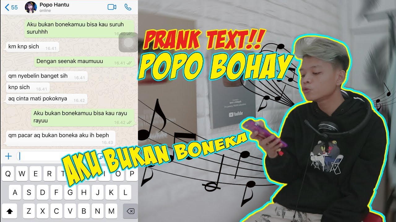 PRANK TEXT POPO BOHAY PAKE LAGU KEKEYI AKU BUKAN BONEKA | HAHA DIA KESEL BANGET - YouTube
