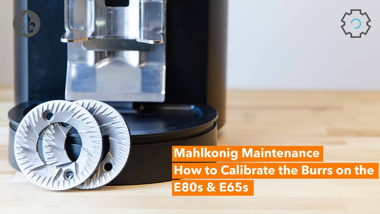 Mahlkonig Maintenance E65s & E80s Burr Calibration - YouTube