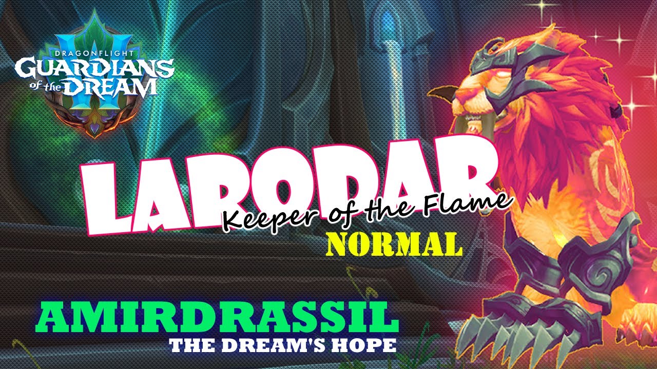 WOW - House Vestrial Raid: AMIRDRASSIL - LARODAR KEEPER OF THE FLAME ...