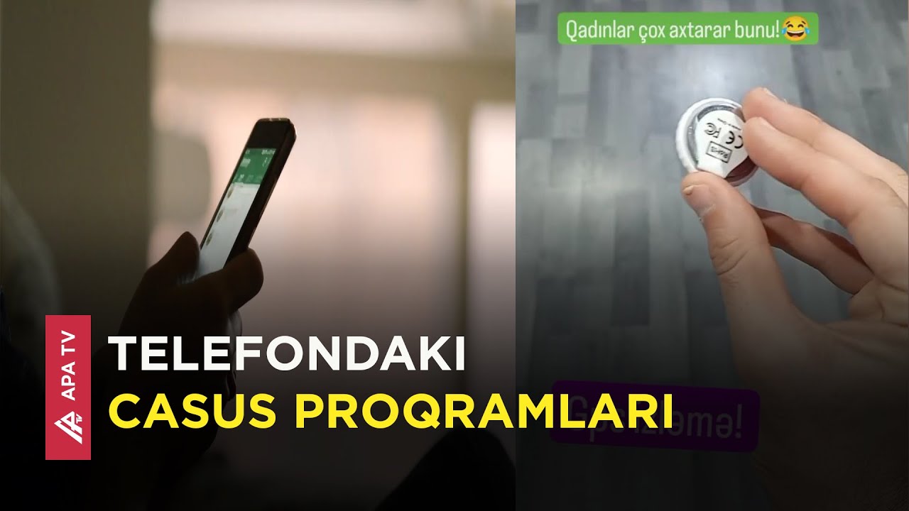 Mobil telefonlar səsimizi yazır, videomuzu da gizli çəkir – Bundan necə ...