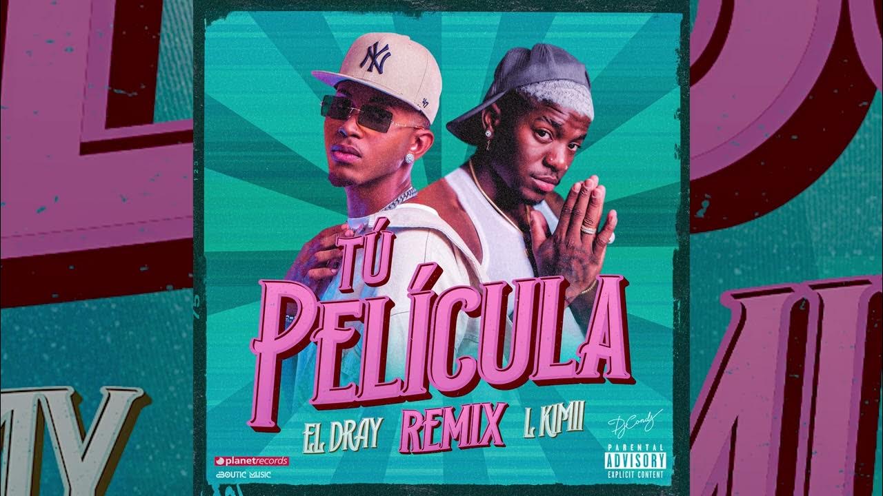 L Kimii x El Dray - Tu Pelicula ( remix ) audio oficial - YouTube