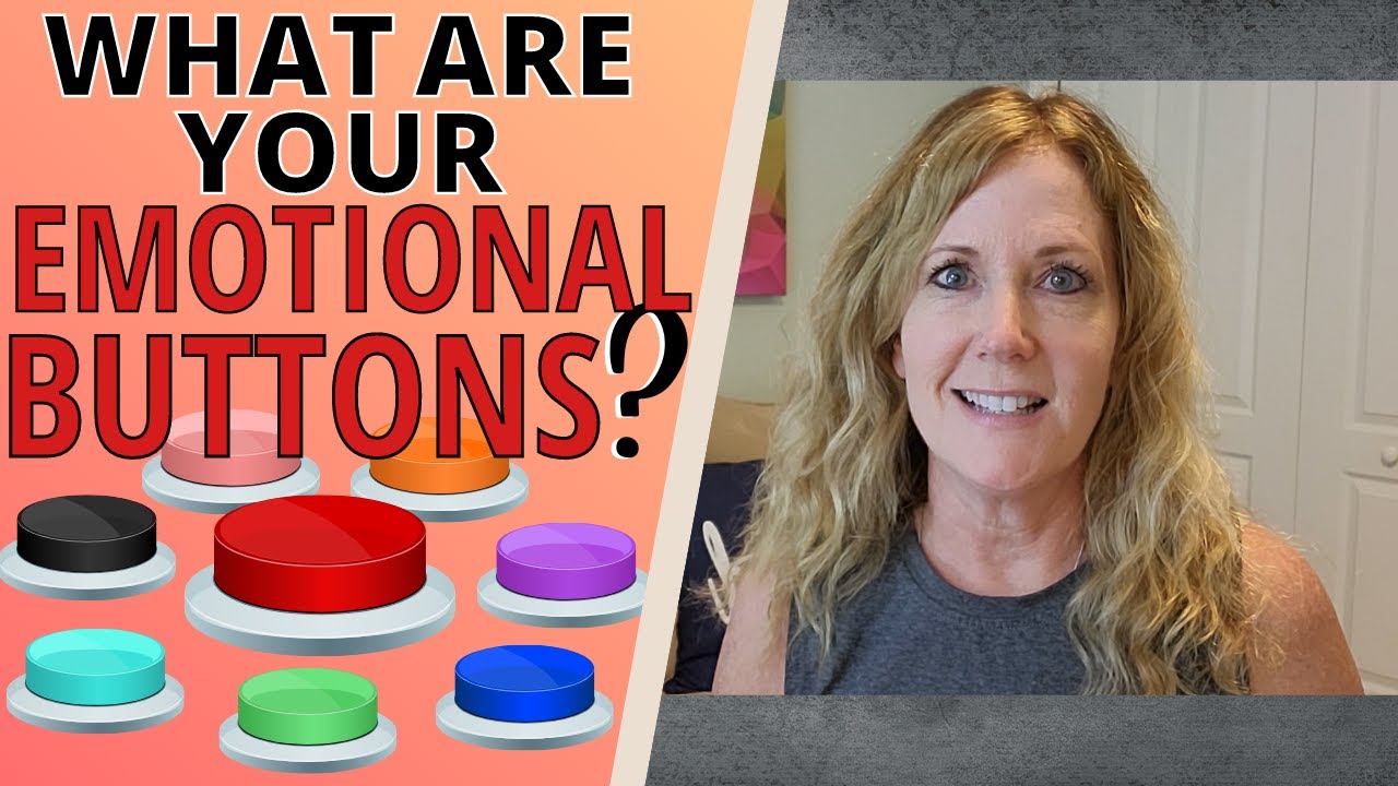 WHAT ARE YOUR EMOTIONAL BUTTONS? - YouTube
