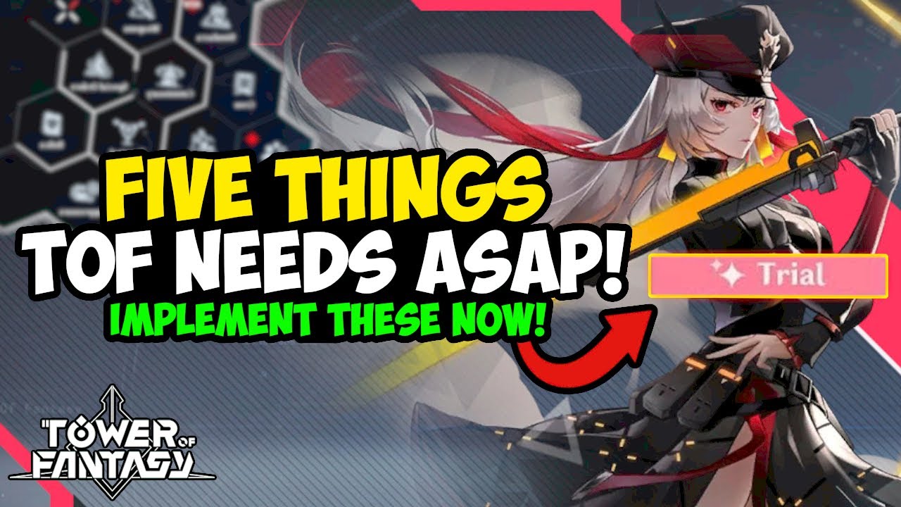 Top Five Things TOWER OF FANTASY Needs ASAP! - YouTube