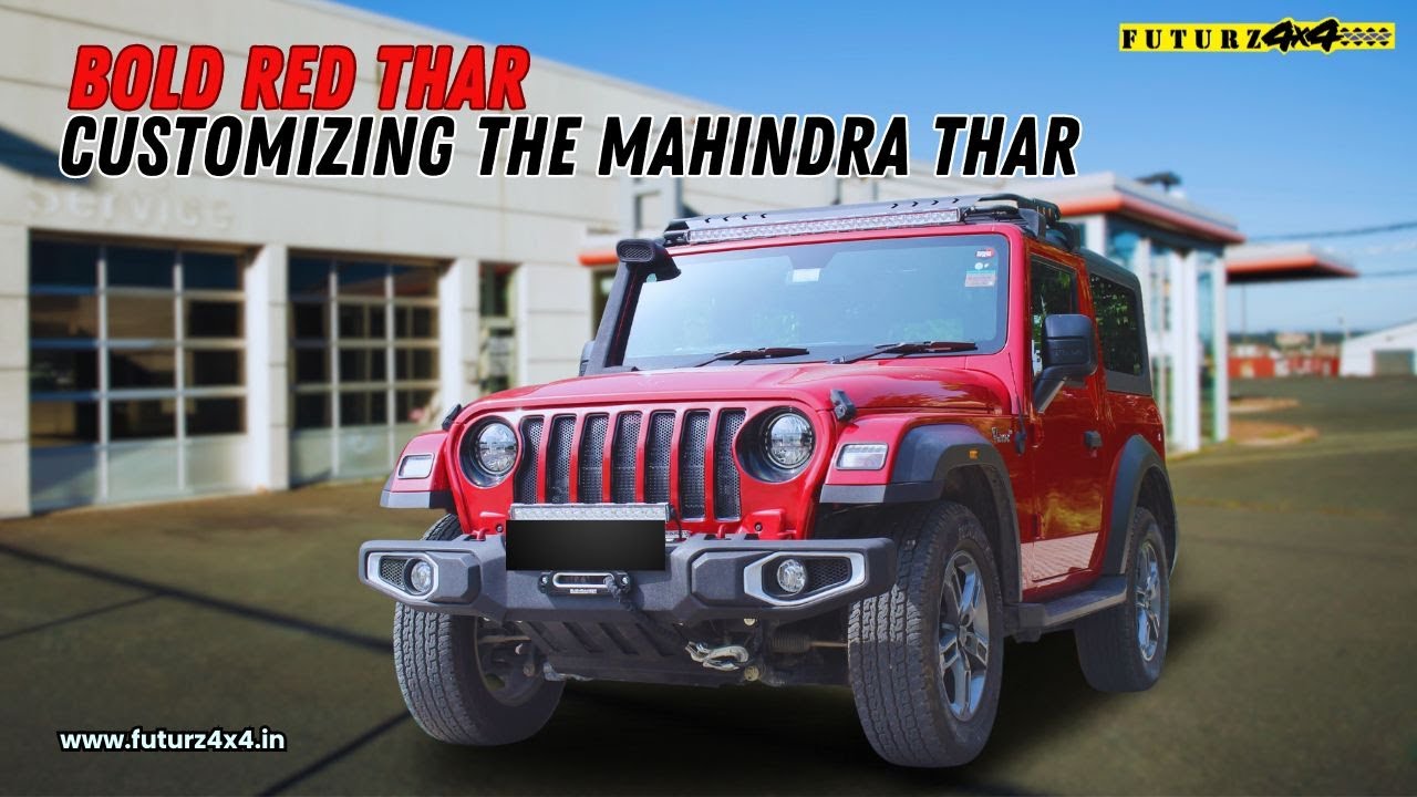 Customizing the Mahindra Thar - Bold Red Thar @Futurz4x4 - YouTube