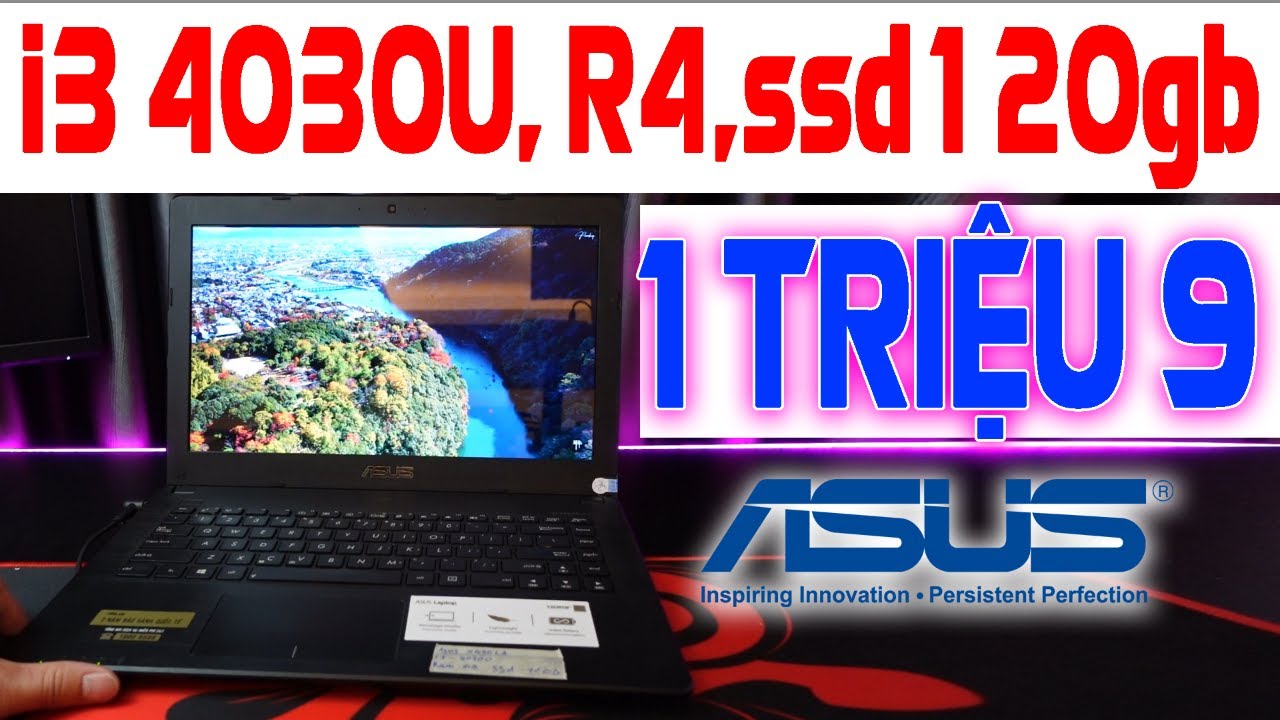 1 TRIỆU 9, ASUS X450 , I3 4030U, RAM 4GB, SSD 120GB, VGA HD, 14 IN ...