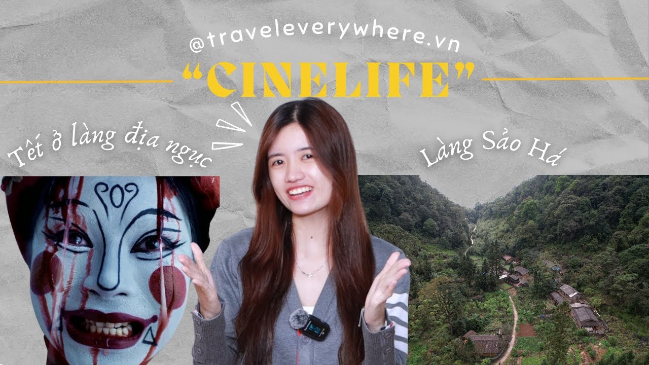 CINELIFE #3 | Làng Sảo Há - Hà Giang trong phim 'Tết ở làng địa ngục' ngoài đời sẽ như thế nào ...
