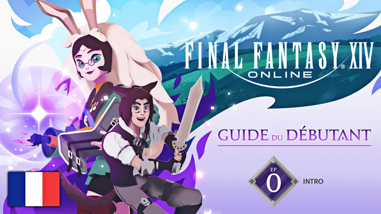 FINAL FANTASY XIV : Guide du débutant - Introduction - YouTube