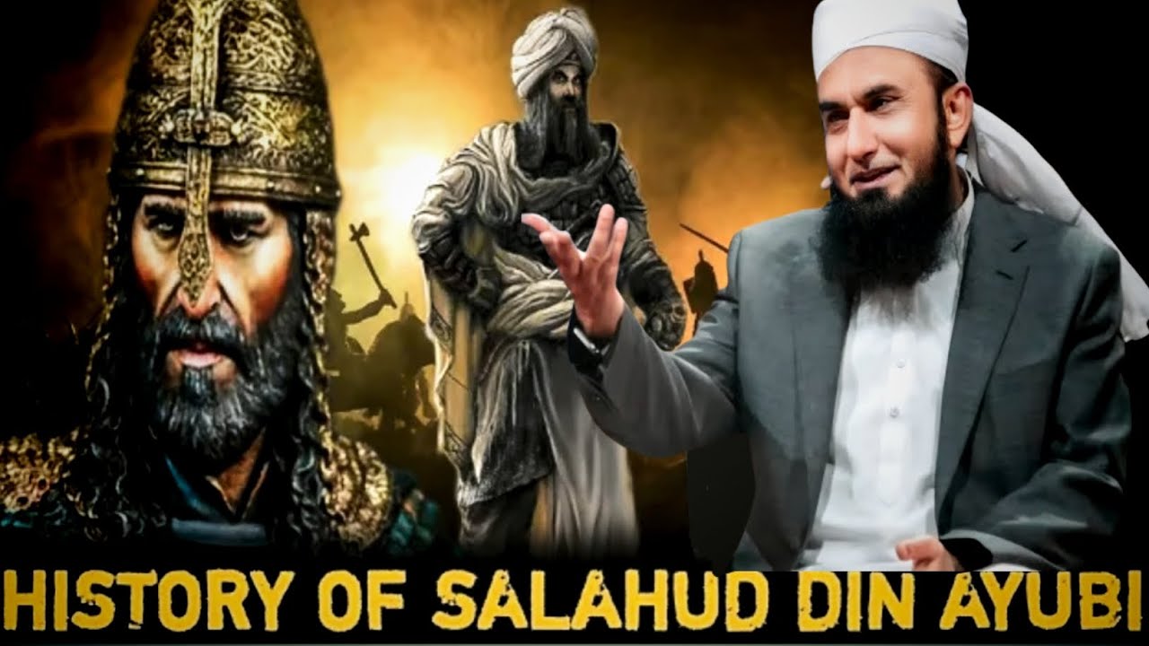 History Of Salahud Din Ayubi | صلاح الدین ایوبی | Molana Tariq Jameel ...