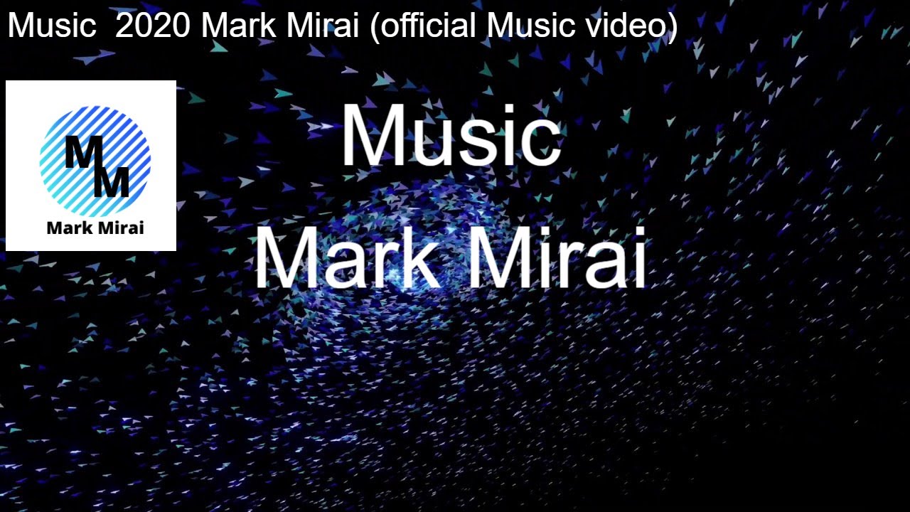 Music 2020 Mark Mirai (official Music video) - YouTube