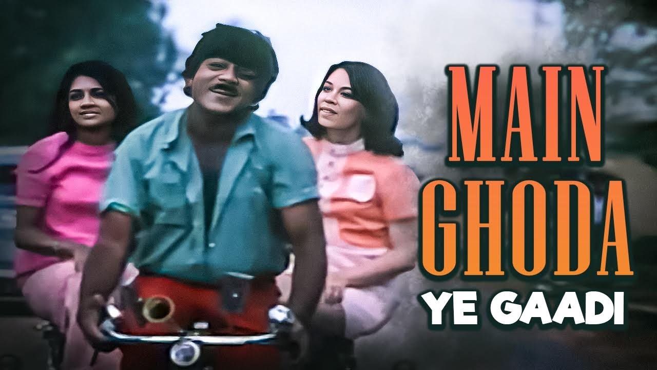 Main Hoon Ghoda Yeh Hai Gaadi | Mehmood Movie | Kishore Kumar Superhit ...