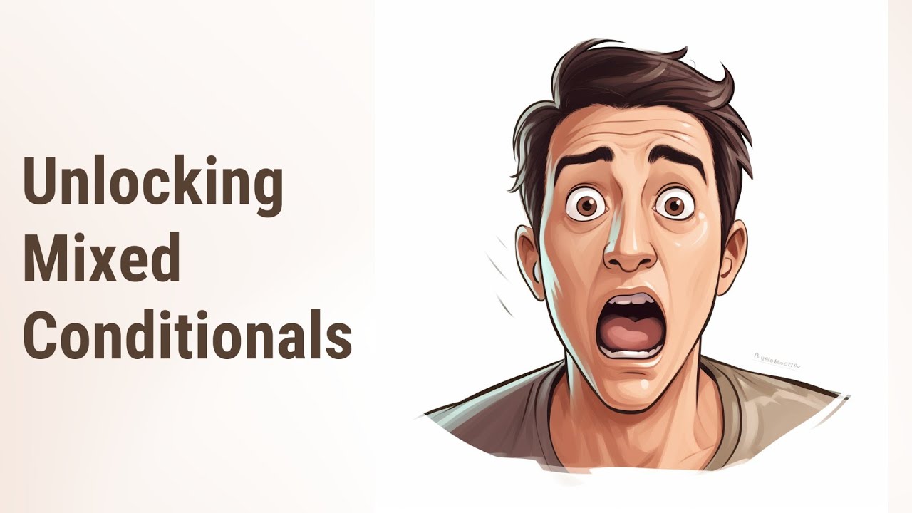 "Mastering Mixed Conditionals: Unlocking the Secrets of English Grammar" - YouTube