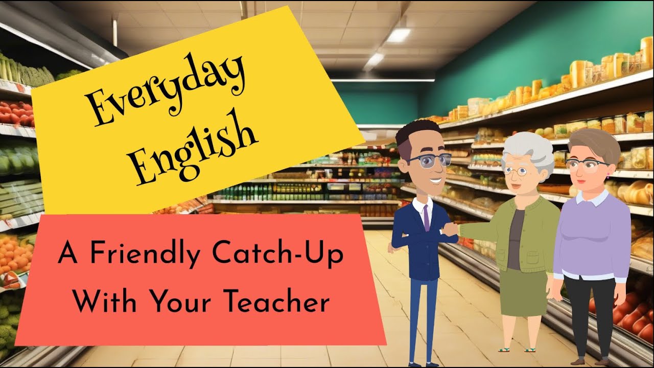 Meeting Your Teacher at the Supermarket | Easy English Conversation ...