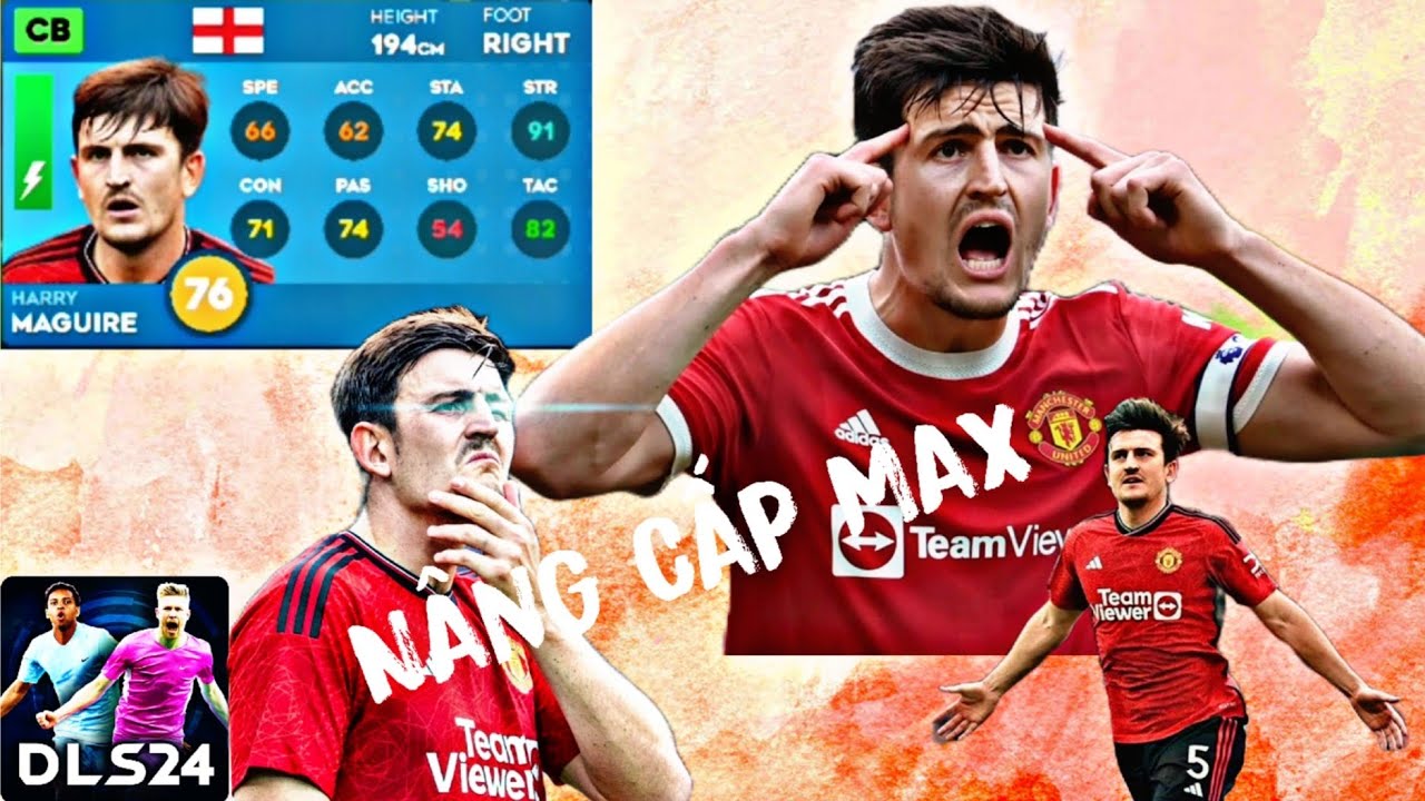 Dls 24 / Harry Maguire ☠️ / Nâng Cấp Harry Maguire / Phiên Bản Mới Nhất ...