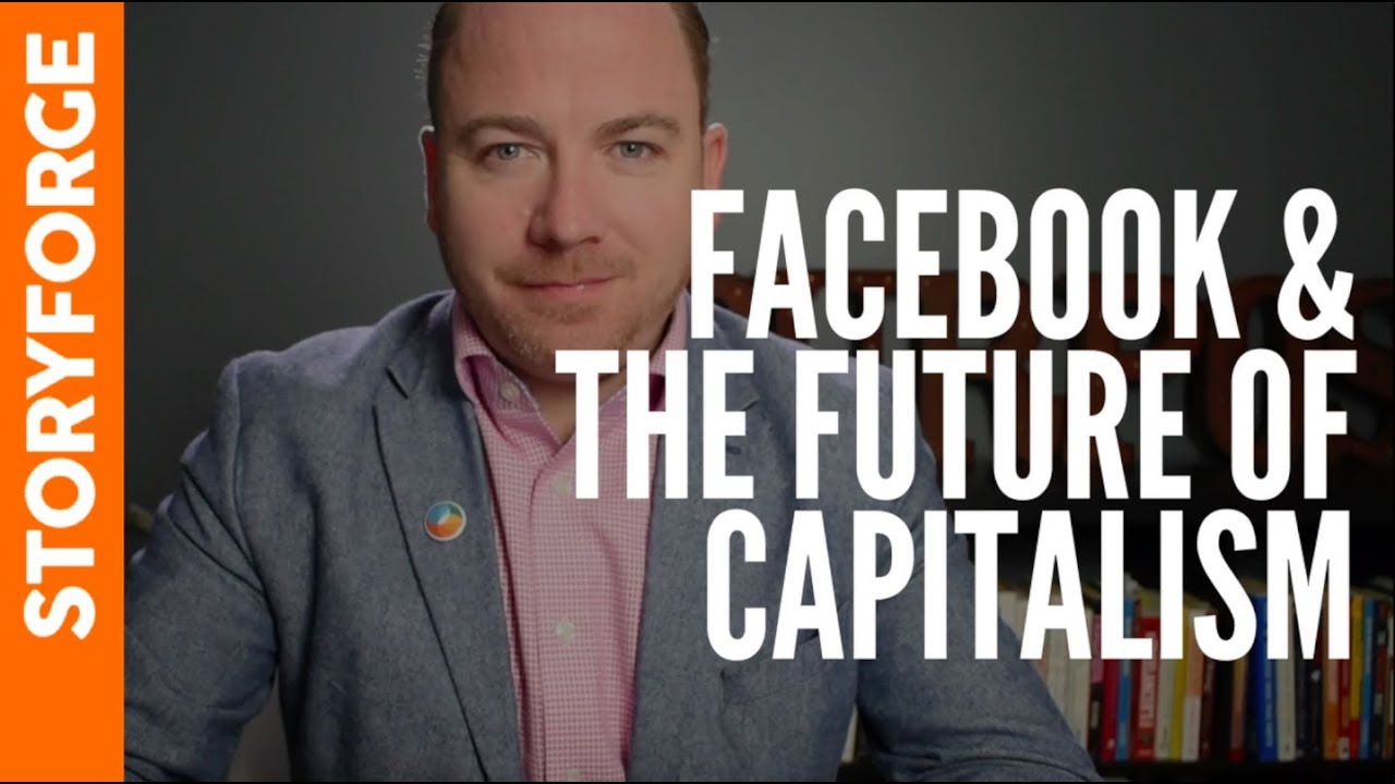 Facebook And The Future Of Capitalism - YouTube