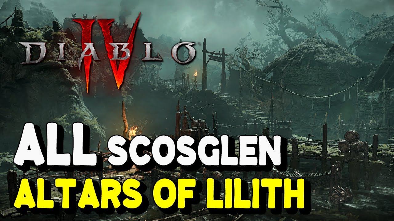 Diablo 4 ALL Scosglen ALTAR OF LILITH Locations (All 34 Altars of ...