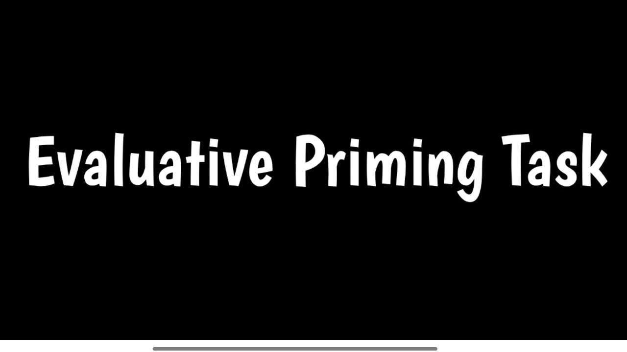 Evaluative Priming Task | Implicit Associations | Psychological Priming ...