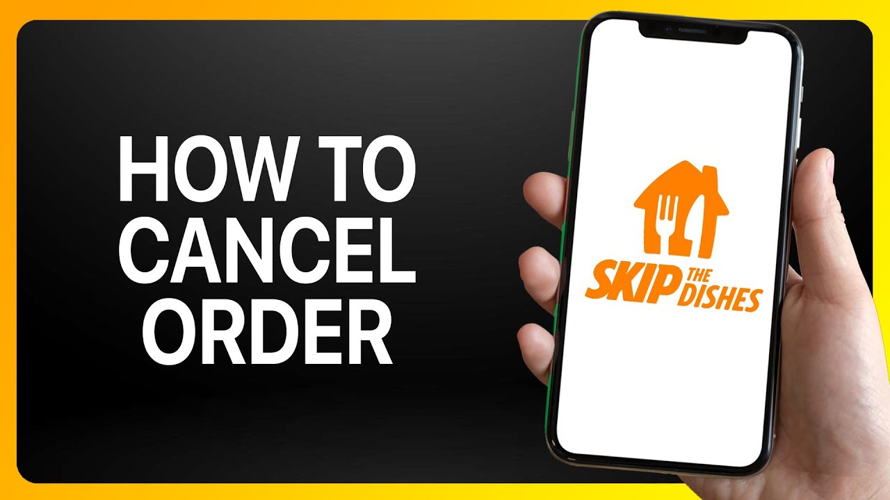 How To Cancel Order Skip The Dishes Tutorial - YouTube