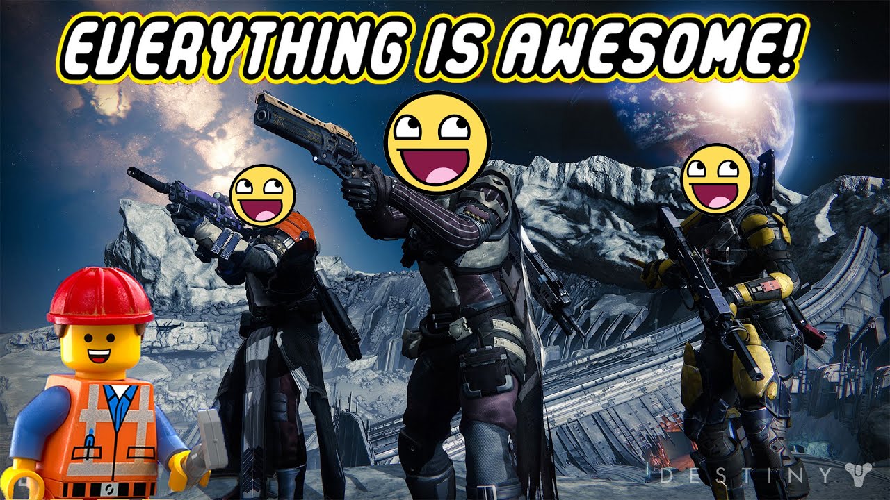 [Destiny] Everything Is Awesome Song - Never Play Alone :D - YouTube