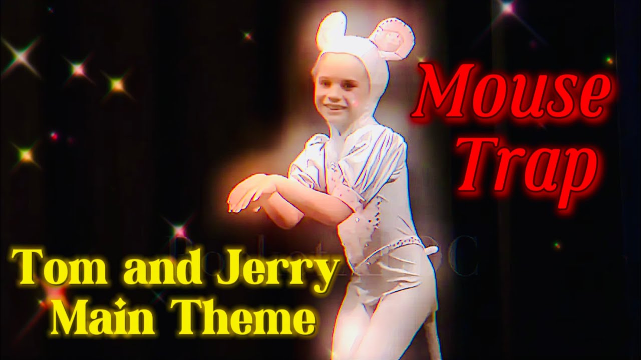 {Tom and Jerry Theme x Mouse Trap} Mackenzie Ziegler - Dance Moms Audio ...