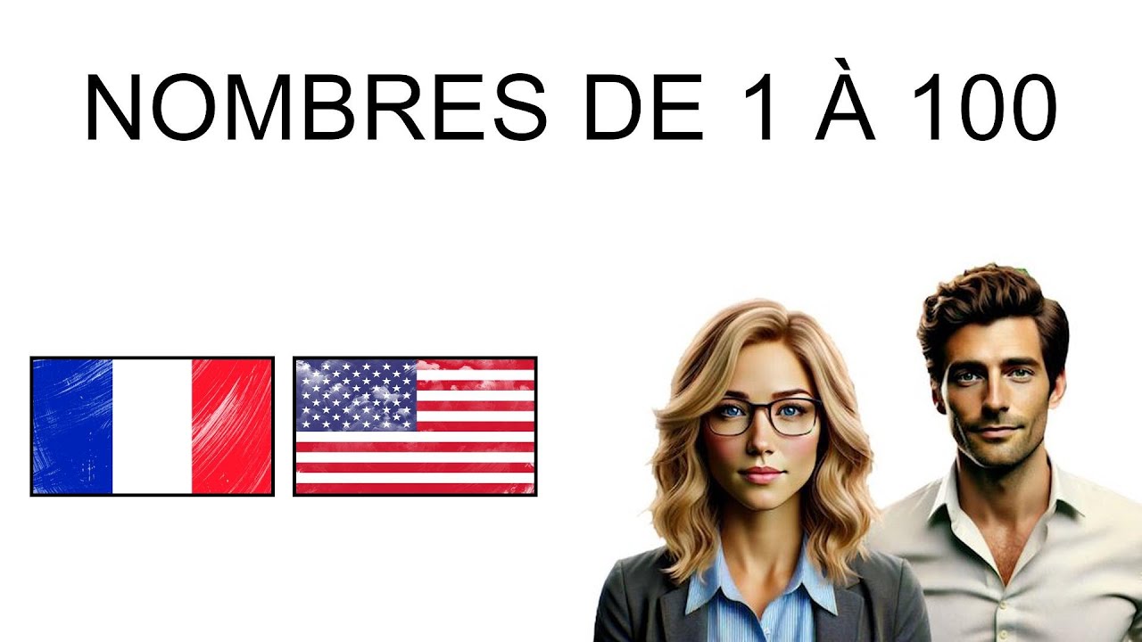🇫🇷 🇺🇸 Apprenez l'ANGLAIS AMÉRICAIN facilement | Nombres de 1 à 100 ...