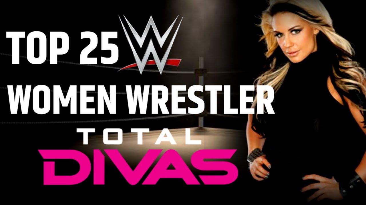 WWE Total Divas: Top 25 Female Wrestlers You Should Know - YouTube