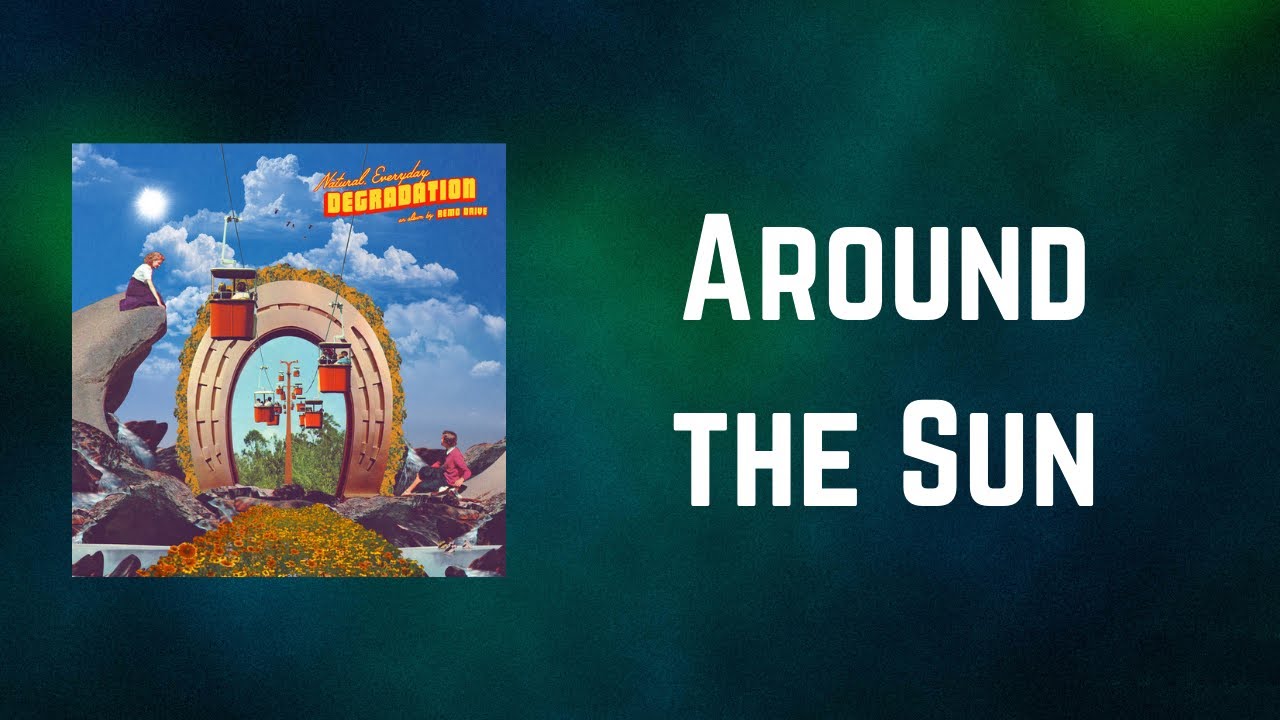 Remo Drive - Around the Sun (Lyrics) - YouTube