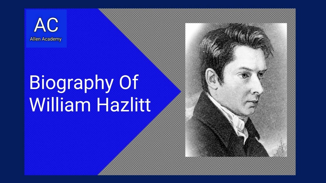 Biography Of William Hazlitt . - YouTube