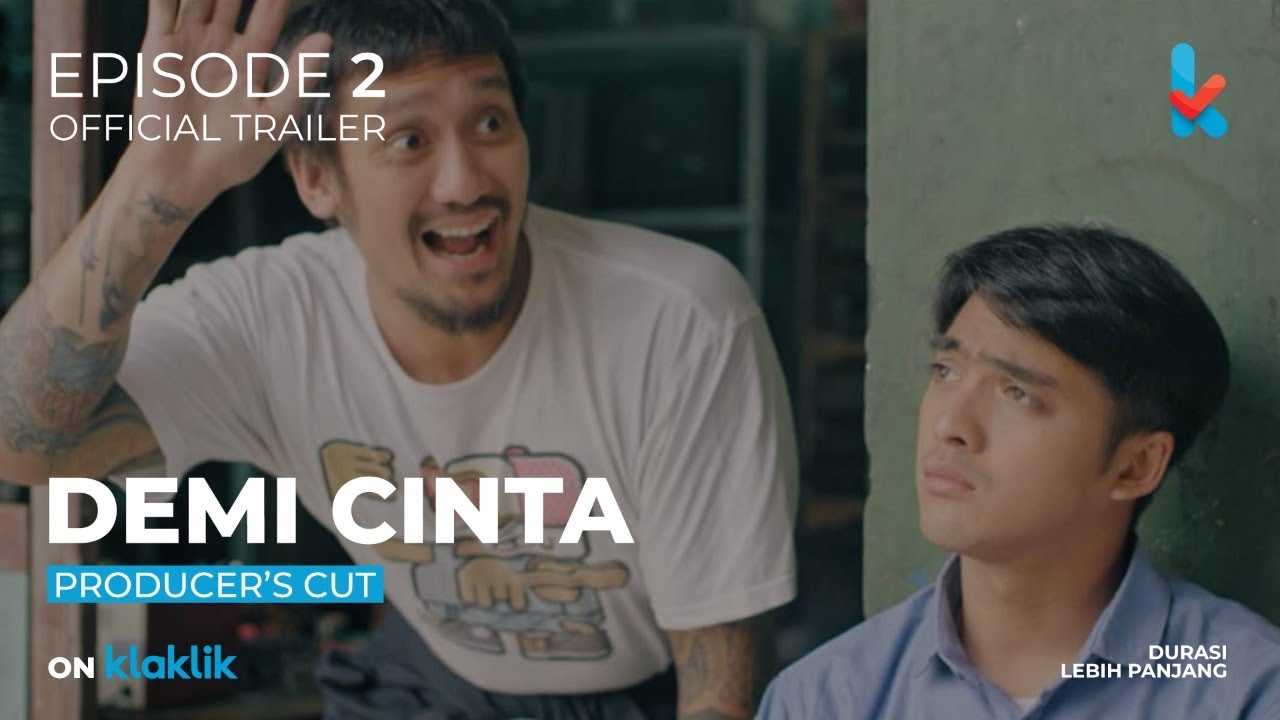 Trailer DEMI CINTA Producer's Cut Eps #2 - YouTube