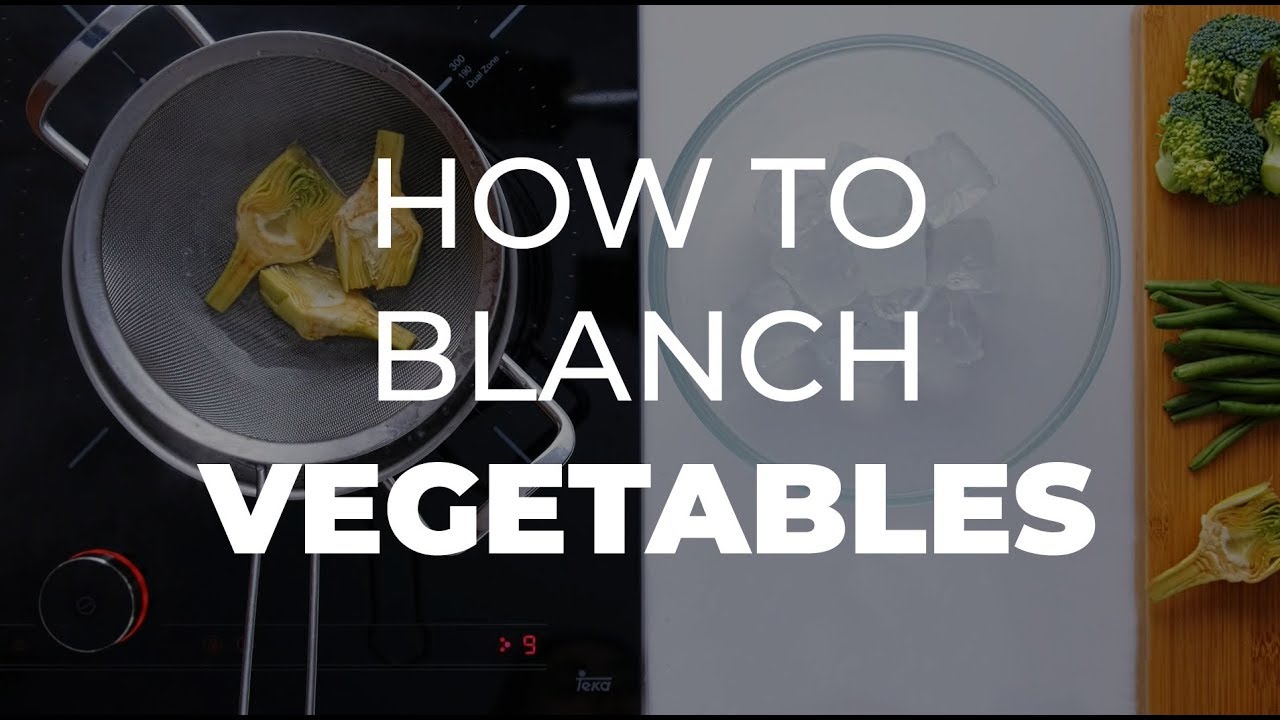 How to Blanch Greens and Vegetables | Recipe by Teka - YouTube