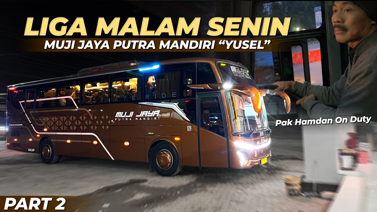 Liga Malam Senin Bersama Bus Terbaru‼️| Trip Muji Jaya Putra Mandiri ...