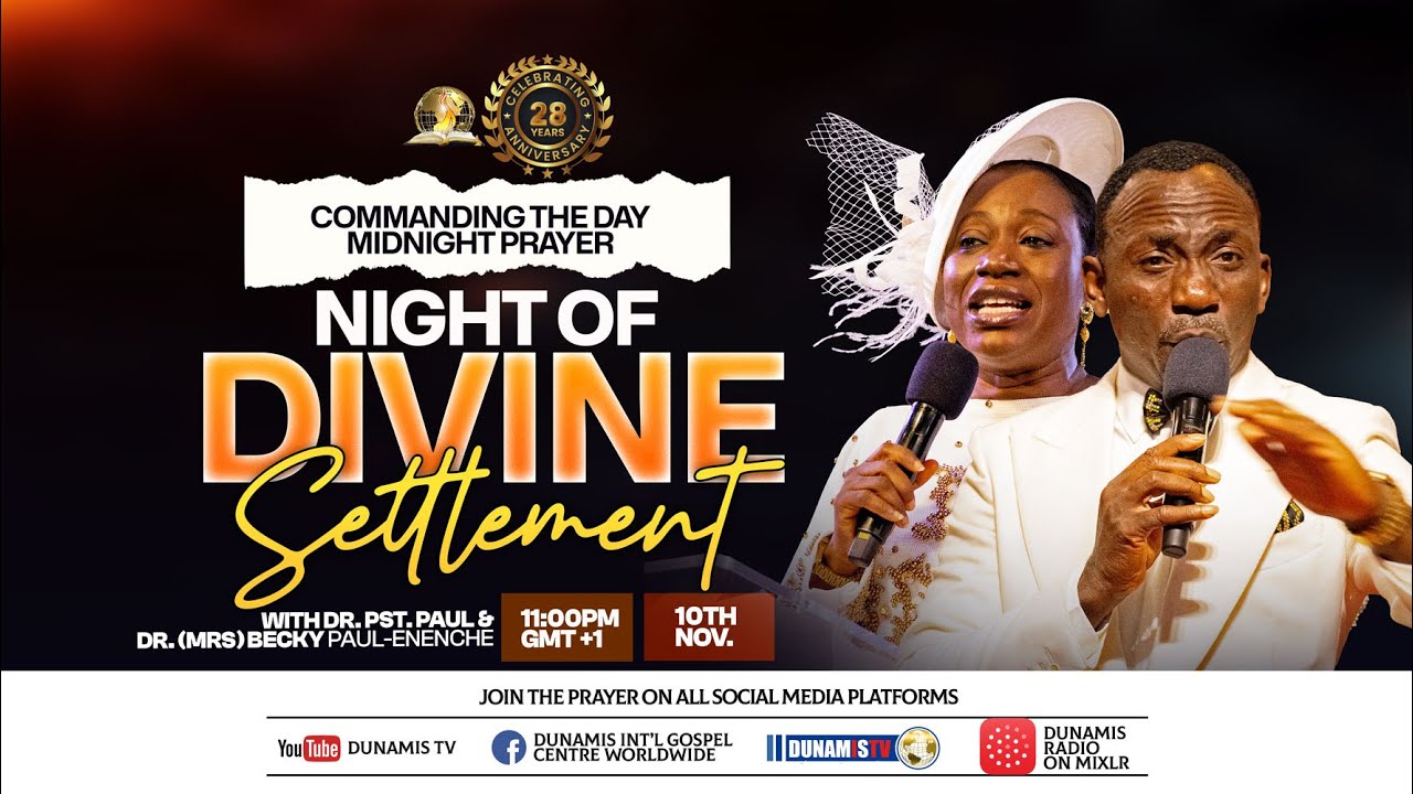 MID NIGHT PRAYER COMMANDING THE DAY-NIGHT OF DIVINE SETTLEMENT. 10-11 ...