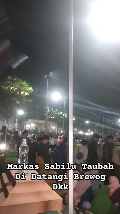 Markas Sabilu Taubah Di Datangi Brewog Dkk | Choiri's Trip #wisata #religi #gusiqdham # ...