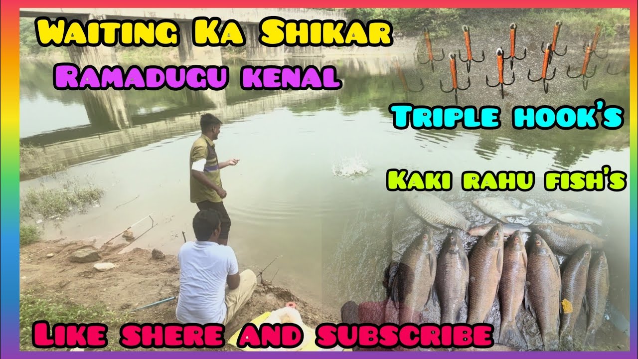 Waiting Ka Shikar Ramadugu Kenal catching fishes #TripleHookFishing ...