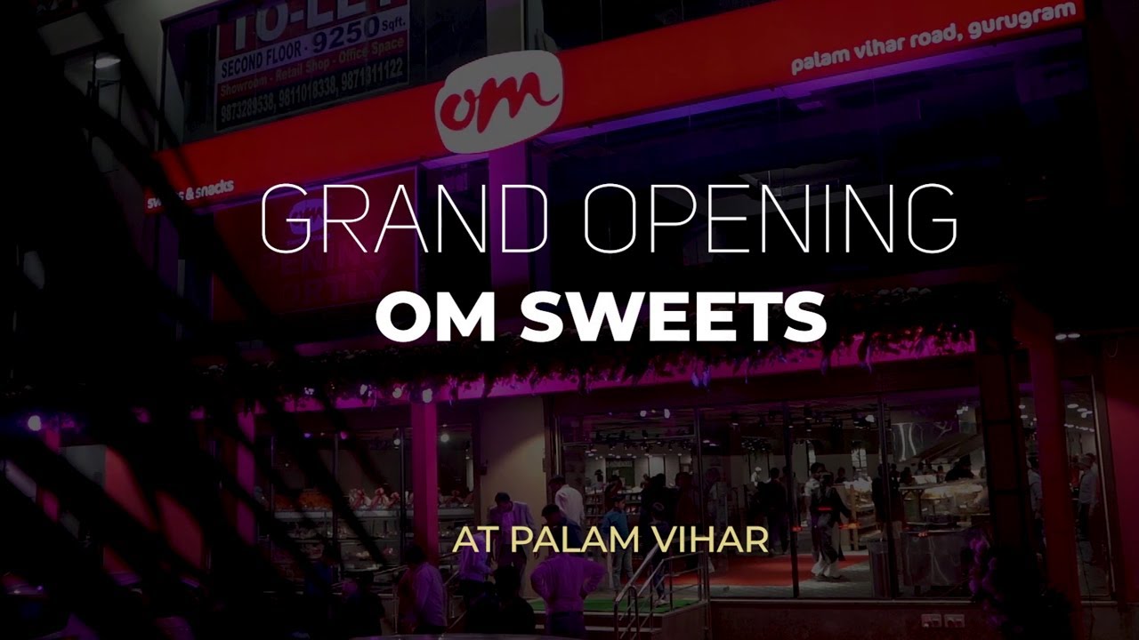 Om Sweets, Palam Vihar, Gurgaon - YouTube